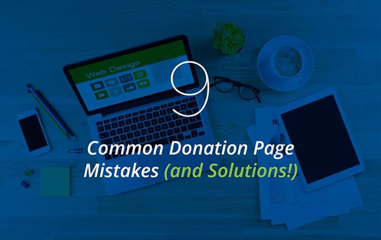 9 Common Donation Page Mistakes (and Solutions!) | The ENGAGE Blog